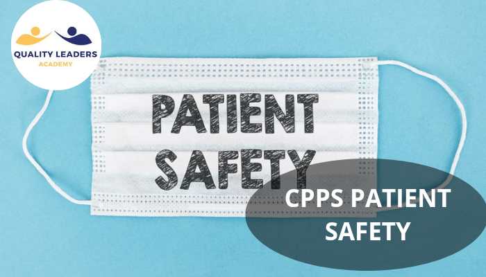 CPPS PATIENT SAFETY: YOUR PATH TO BECOME A CERTIFIED PROFESSIONAL IN PATIENT SAFETY